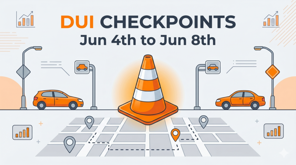 DUI Checkpoints Weekend June 4th to 8th 2026 - Mr Checkpoint